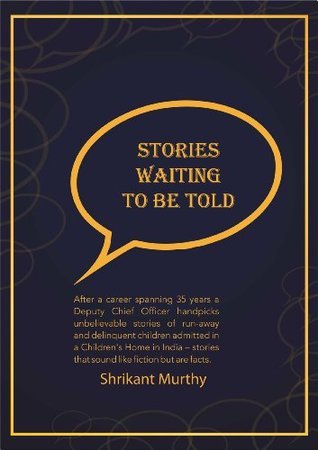 Stories Waiting To Be Told by Shrikant Murthy | Goodreads