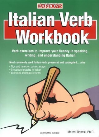 Italian Verb Workbook by Marcel Danesi | Goodreads