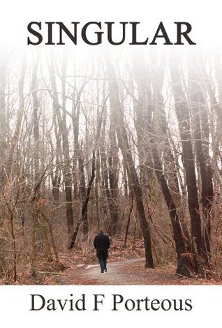 Singular by David F. Porteous | Goodreads