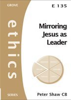Mirroring Jesus as Leader by Peter Shaw | Goodreads