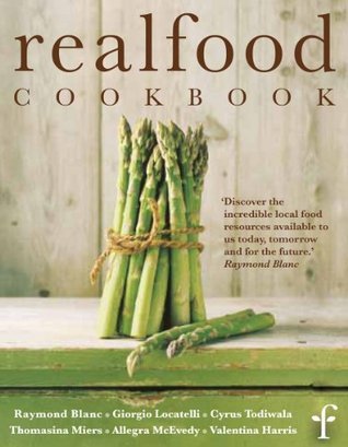 Real Food Cookbook. by Valentina Harris | Goodreads