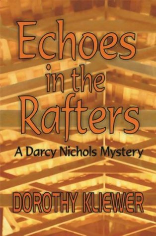Echoes in the Rafters by Dorothy Kliewer | Goodreads