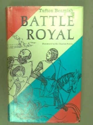 Battle Royal by Tufton Beamish | Goodreads