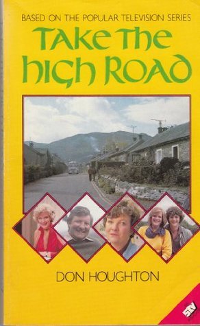 Take the High Road by Don Houghton | Goodreads