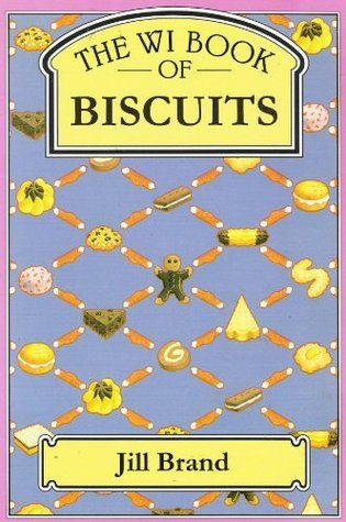 WI Book of Biscuits ("WI Book of..." Cookery) by Jill Brand | Goodreads