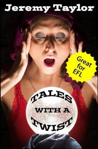 Tales with a Twist by Jeremy Taylor | Goodreads