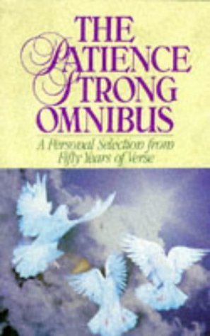 The Patience Strong Omnibus: A Personal Selection from Fifty Years of ...