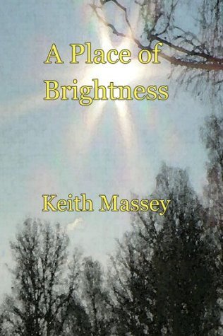 A Place of Brightness (The Valquist Series Book 1) by Keith Massey ...