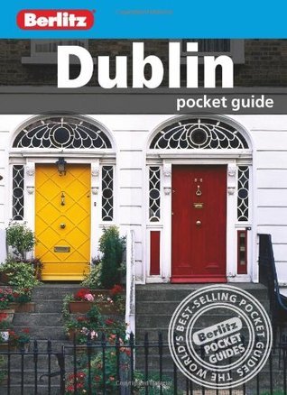 Berlitz: Dublin Pocket Guide by Berlitz Publishing Company | Goodreads