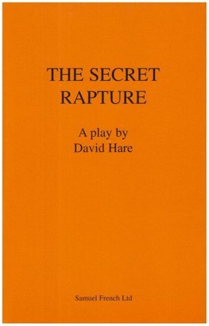 The Secret Rapture by David Hare | Goodreads