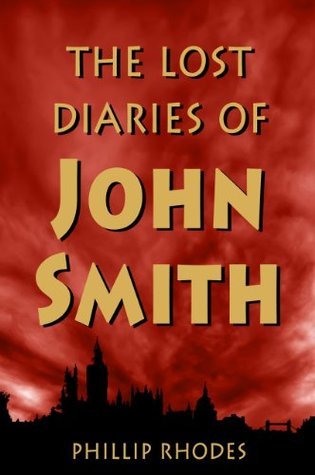 The Lost Diaries of John Smith by Phillip Rhodes | Goodreads