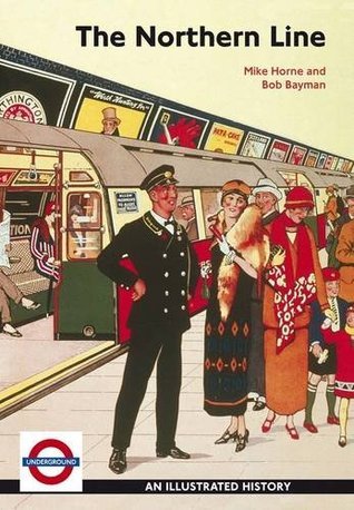 The Northern Line by bayman-bob-horne-mike | Goodreads