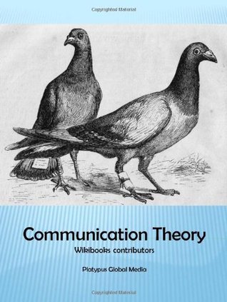Communication Theory by Wikibooks contributors | Goodreads