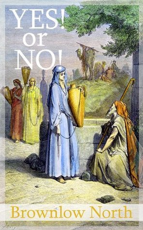 "Yes! or No!" by Brownlow North | Goodreads