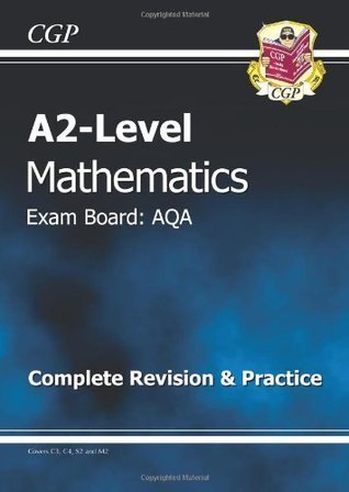 A2 Level Aqa Mathematics by CGP Books | Goodreads