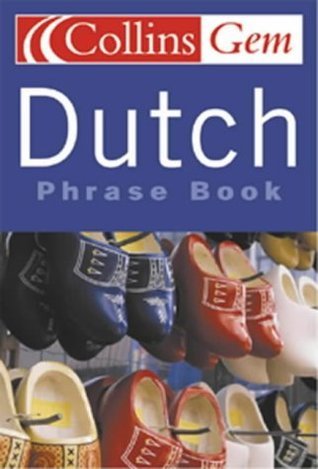 Dutch Phrase Book (Collins GEM) by Ben Braber | Goodreads