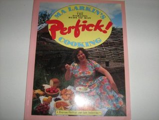 Ma Larkins Perfick Cooking by Pearson Phillips | Goodreads