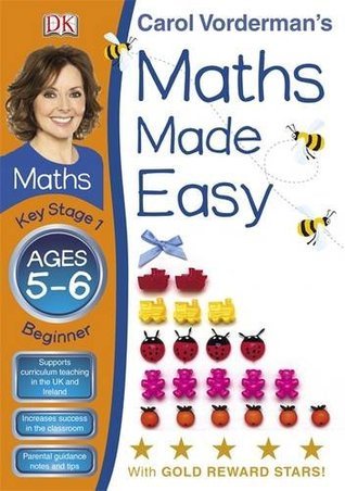 Carol Vorderman's Maths Made Easy, Ages 5-6: Key Stage 1, Beginner by ...