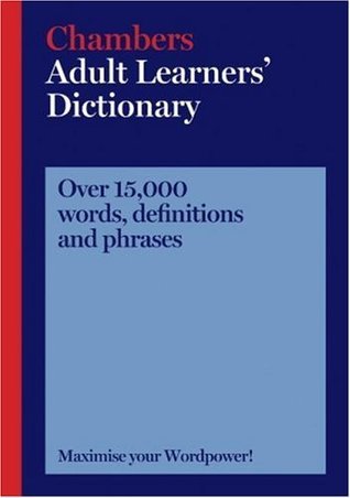 Adult Learners' Dictionary by Chambers | Goodreads
