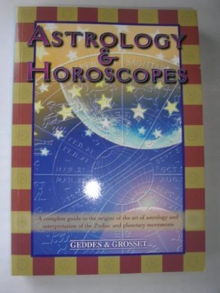 Astrology & Hororscopes: A Complete Guide to the Origins of the Art of ...
