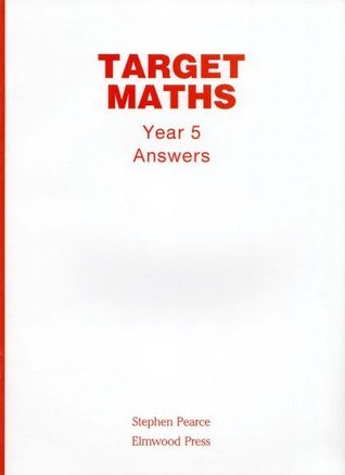 Target Maths: Year 5 Answers by Stephen Pearce | Goodreads