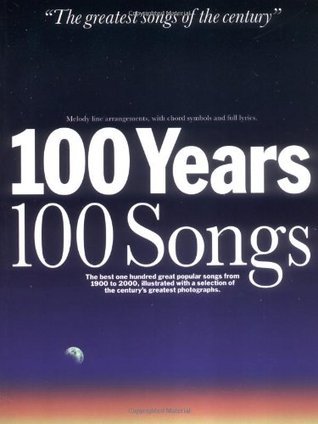 100 Years 100 Songs by Omnibus Press | Goodreads