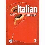 Italian Espresso 2: Italian Course for English Speakers by Alma ...