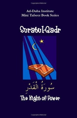 Mini Tafseer Book Series: Suratul-Qadr by Ad-Duha Institute | Goodreads