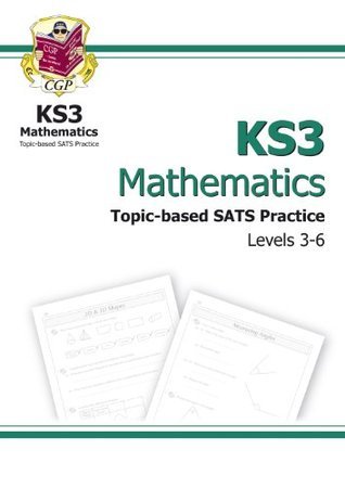 Ks3 Maths Levels 3-6 Essential Sats Practice and Answers by CGP Books ...