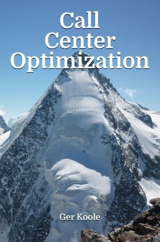 Call Center Optimization by Ger Koole | Goodreads
