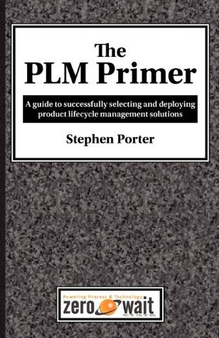 The PLM Primer by Stephen Dale Porter | Goodreads