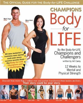 Champions Body-for-LIFE: 12 Weeks to Mental and Physical Strength by ...