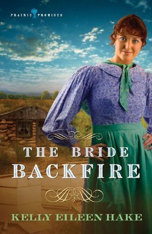 The Bride Backfire by Kelly Eileen Hake | Goodreads