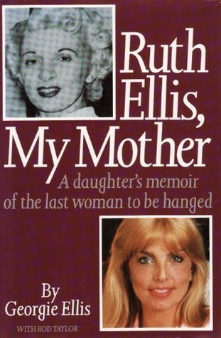 Ruth Ellis, my mother: A daughter's memoir of the last woman to be ...