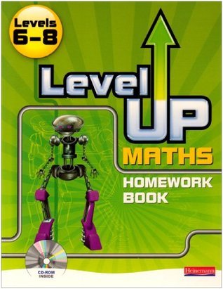 Level Up Maths: Homework Book (Level 6-8) by Mr Greg Byrd | Goodreads