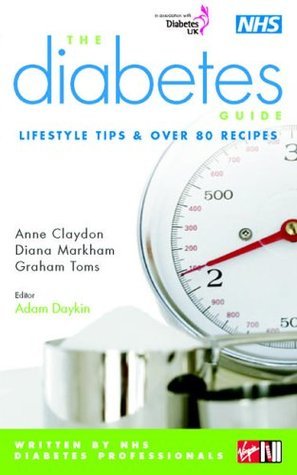 The Diabetes Guide by Anne; Markham Dr. Adam; Toms Graham Claydon ...