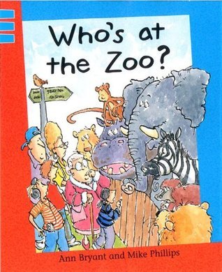Who's At The Zoo? (Reading Corner: Blue level 3) by Ann Bryant | Goodreads