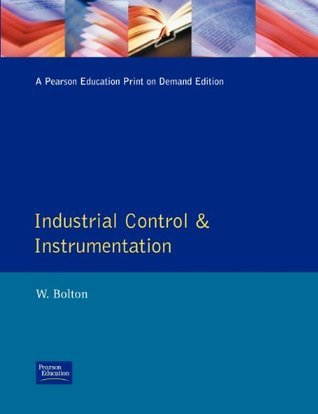 Industrial Control and Instrumentation by W. Bolton | Goodreads