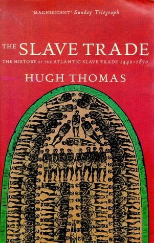 Slave Trade, The: History of the Atlantic Slave Trade, 1440-1870 by ...