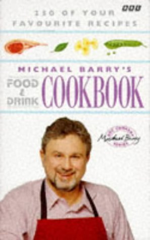 Michael Barry's Food and Drink Cook Book by Michael Barry | Goodreads