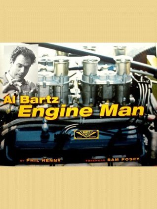 Al Bartz Engine Man by Phil Henny | Goodreads