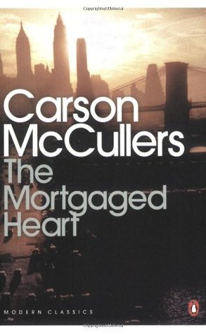 Mortgaged Heart (Penguin Modern Classics) by Carson McCullers | Goodreads