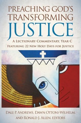 Preaching God's Transforming Justice: A Lectionary Commentary, Year C ...