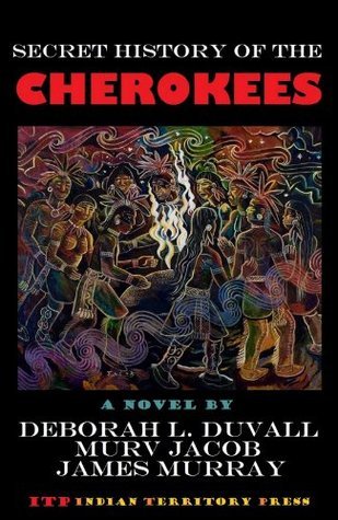 Secret History of the Cherokees by Deborah L. Duvall | Goodreads