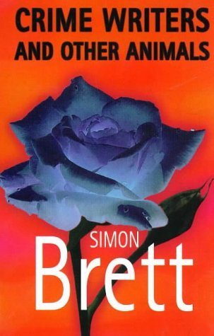 Crime Writers and Other Animals by Simon Brett | Goodreads