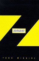 Zeitgeist by Todd Wiggins | Goodreads