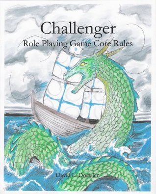 Challenger Role Playing Game Core Rules by David Dostaler | Goodreads