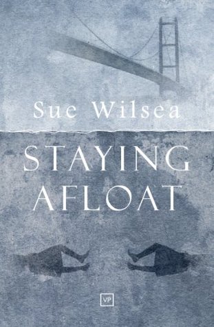 Staying Afloat by Sue Wilsea | Goodreads