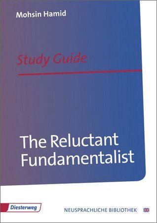 The Reluctant Fundamentalist: Study Guide by Rudolph F. Rau | Goodreads