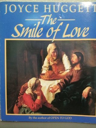 Smile of Love: by Joyce Huggett | Goodreads